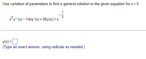 Solved Use variation of parameters to find a general | Chegg.com