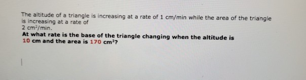 Solved The altitude of a triangle is increasing at a rate of | Chegg.com