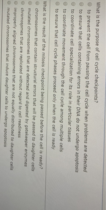 Solved What is the purpose of cell cycle checkpoints? O to | Chegg.com