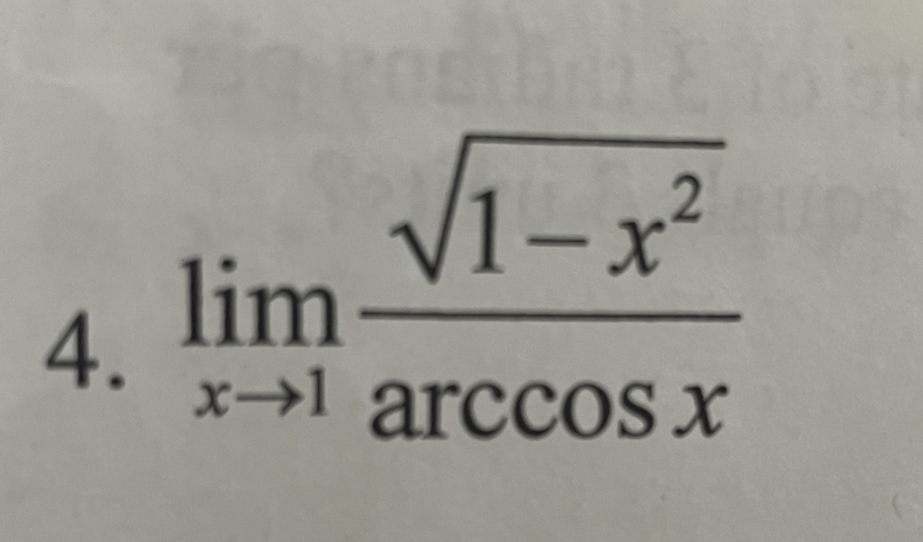 Solved 4. V1-x² lim x>1 arccos X x | Chegg.com