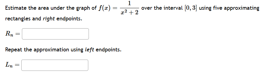 Solved Estimate the area under the graph of f(x)=1x2+2 ﻿over | Chegg.com