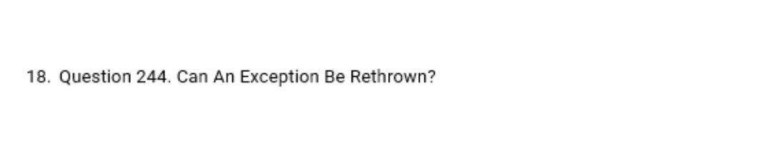 Solved 18. Question 244. Can An Exception Be Rethrown? | Chegg.com