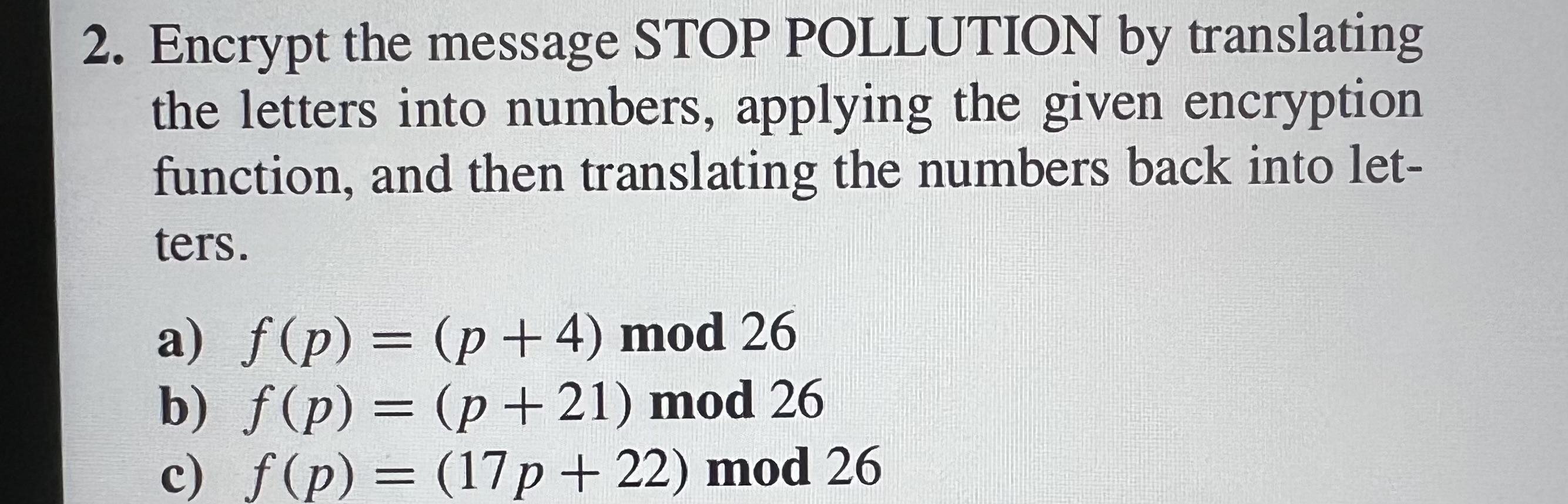 Solved Encrypt the message STOP POLLUTION by translatingthe | Chegg.com