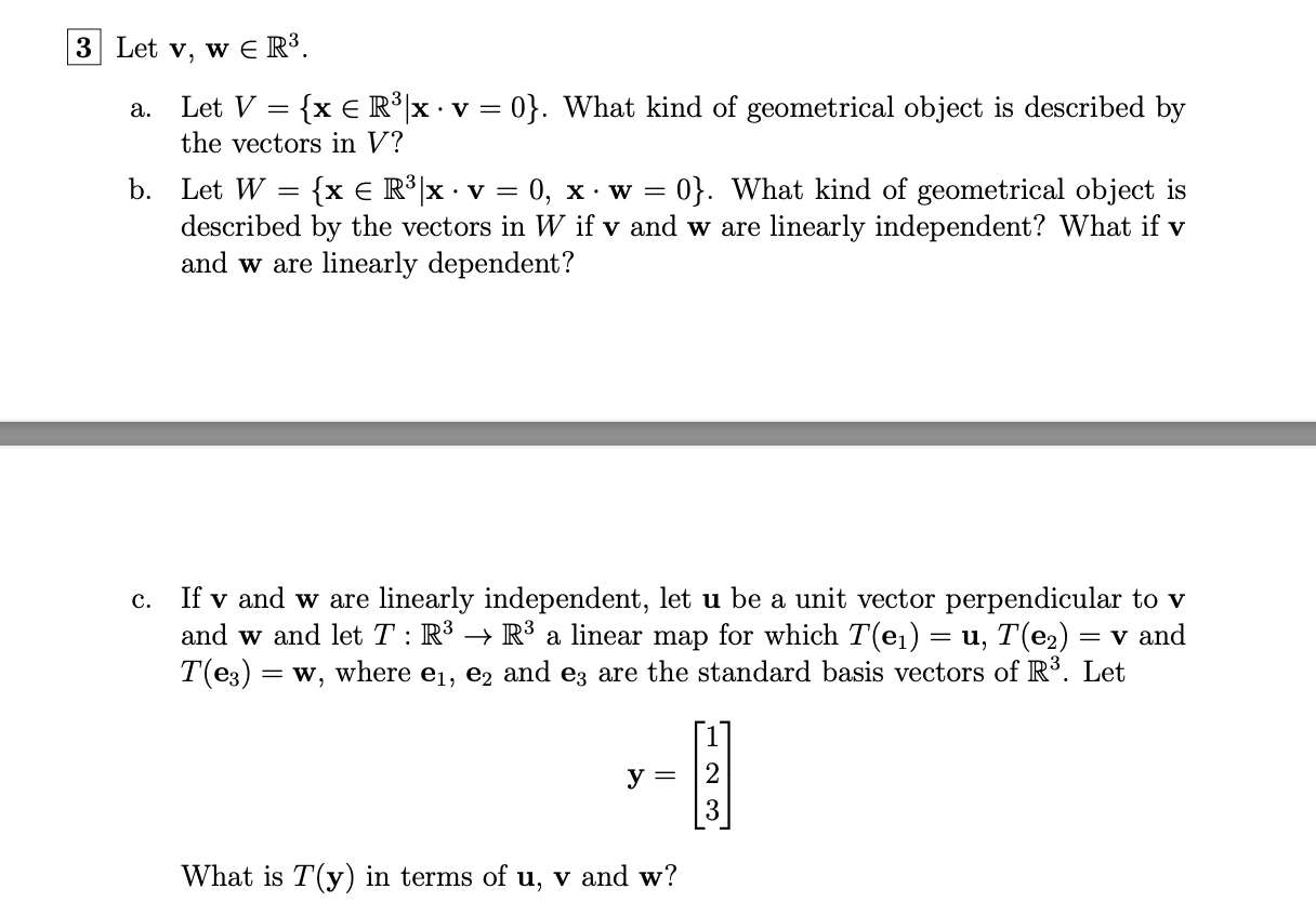 Solved Let v,w∈R3. a. Let V={x∈R3∣x⋅v=0}. What kind of | Chegg.com