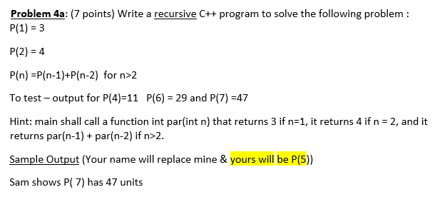 Solved Problem 4a: (7 points) Write a recursive C++ program | Chegg.com