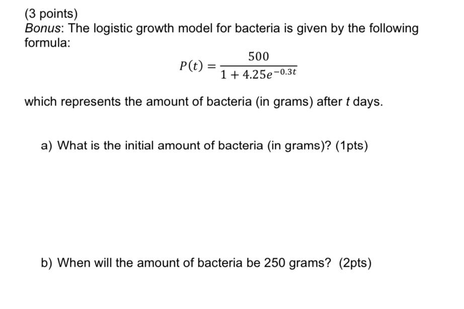 Solved (3 points) Bonus: The logistic growth model for | Chegg.com