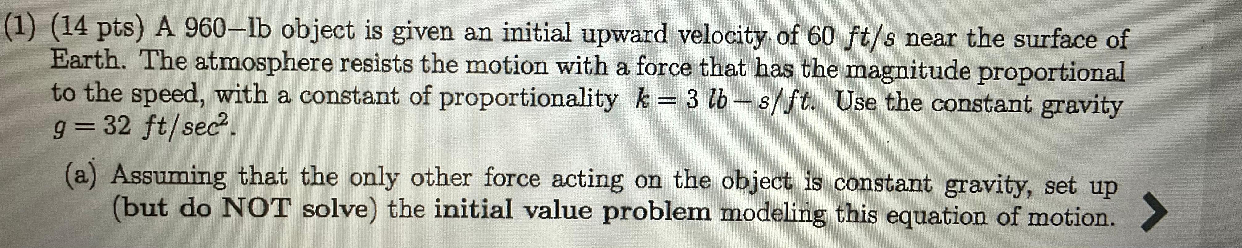 Solved (1) (14 pts) A 960-lb object is given an initial | Chegg.com