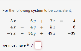 Solved For the following system to be consistent, | Chegg.com