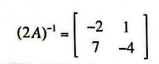 Solved (2A)−1=[−271−4] | Chegg.com