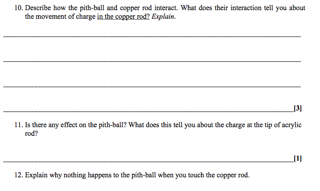 Solved 10. Describe how the pith-ball and copper rod | Chegg.com