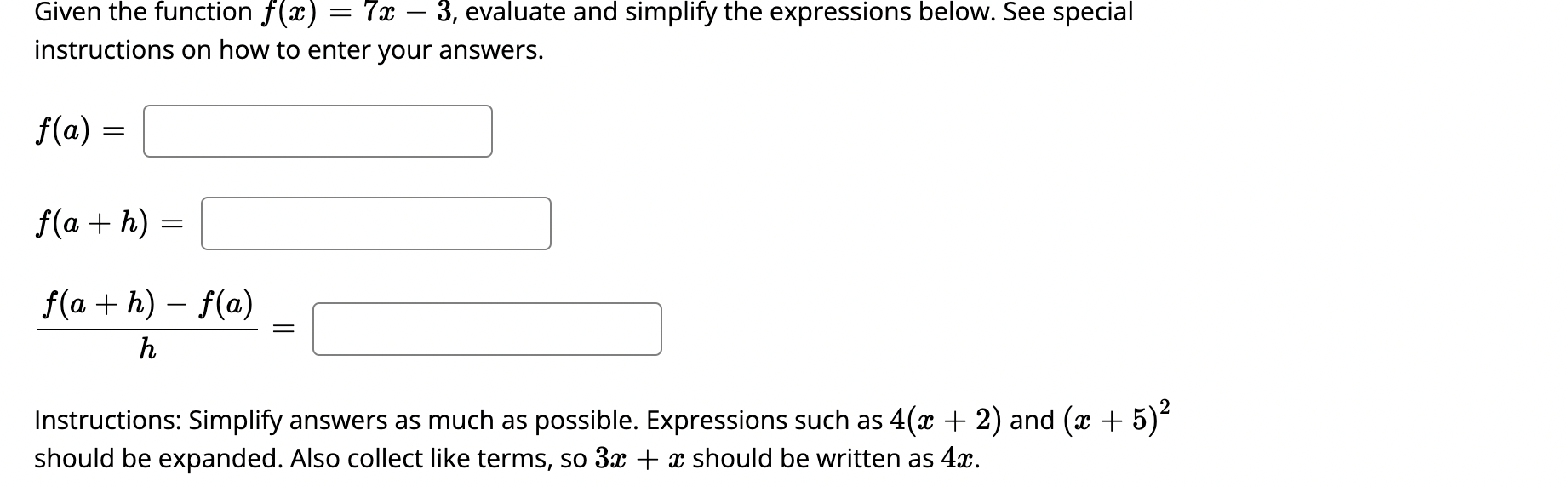 Solved Given the function f(x)=7x−3, evaluate and simplify | Chegg.com