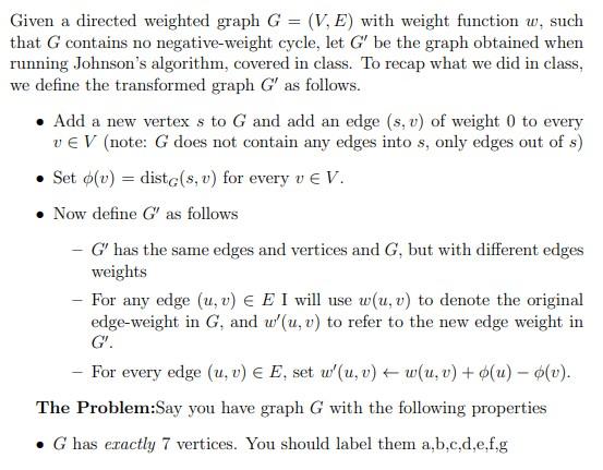 Solved Given a directed weighted graph G=(V,E) with weight | Chegg.com