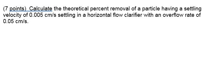 Solved (7 points) Calculate the theoretical percent removal | Chegg.com