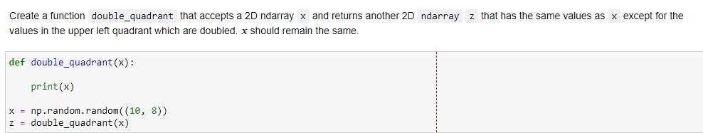 Solved Create a function double_quadrant that accepts a 2D | Chegg.com