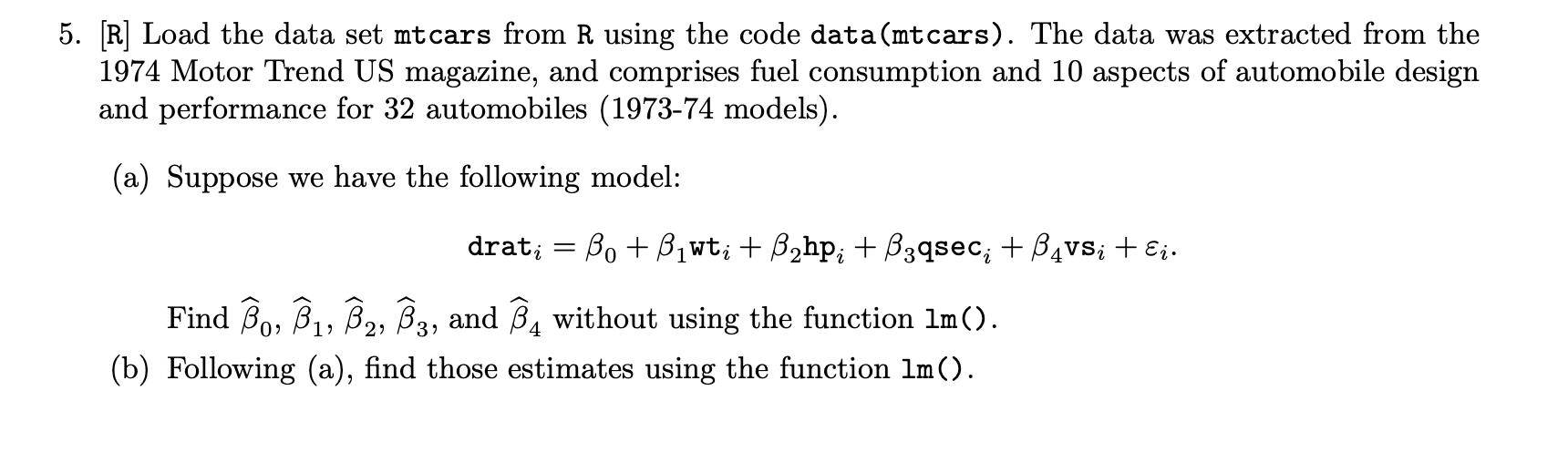 Solved 5. [R] Load the data set mtcars from R using the code | Chegg.com