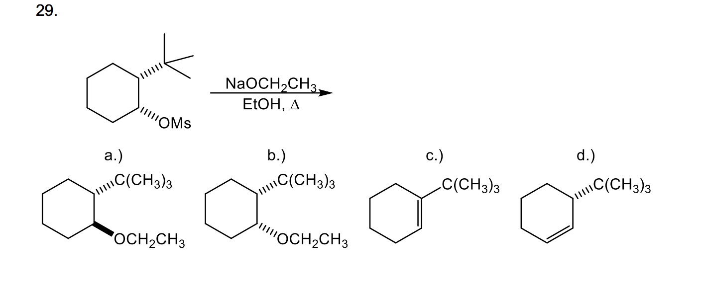Solved 29. NaOCH2CH3 EtOH, A SIIIIIOMS c.) a.) C(CH3)3 b.) | Chegg.com