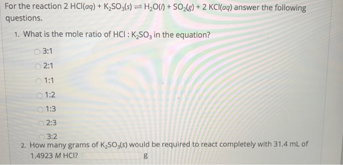 Solved For the reaction 2 HCl(aq)+ K2SO3(s) questions | Chegg.com