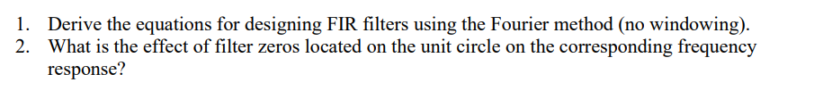 Solved 1. Derive the equations for designing FIR filters | Chegg.com