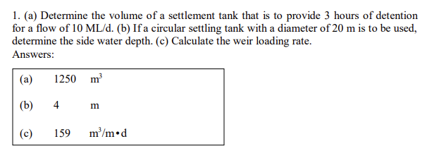 Solved 1. (a) Determine the volume of a settlement tank that | Chegg.com