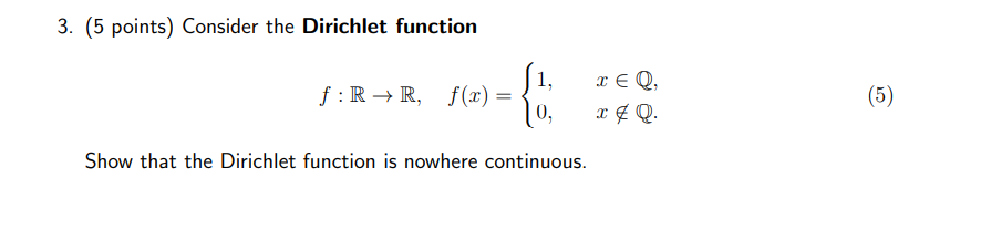 Solved 3. (5 points) Consider the Dirichlet function f:R + | Chegg.com