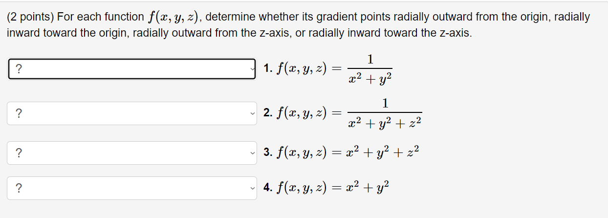 Solved (2 points) For each function f(x,y,z), determine | Chegg.com