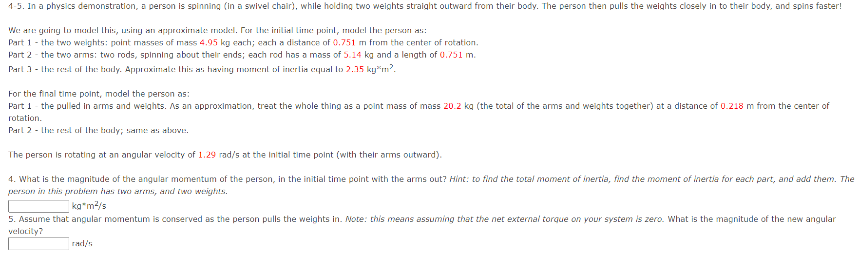 Solved 4-5. In a physics demonstration, a person is spinning | Chegg.com