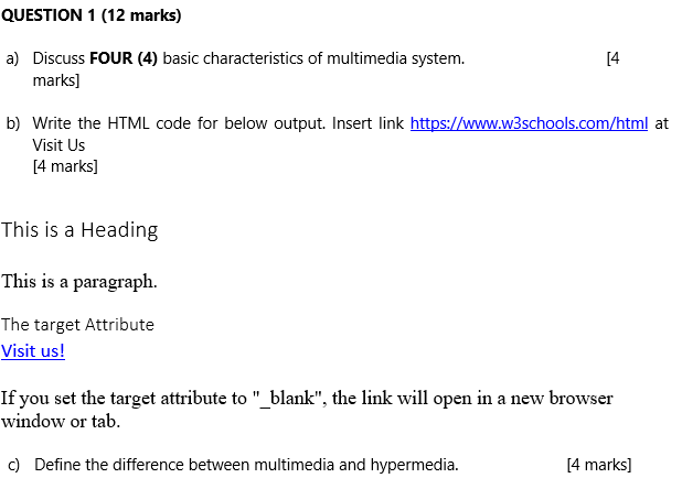 Solved QUESTION 1 (12 marks) a) Discuss FOUR (4) basic | Chegg.com
