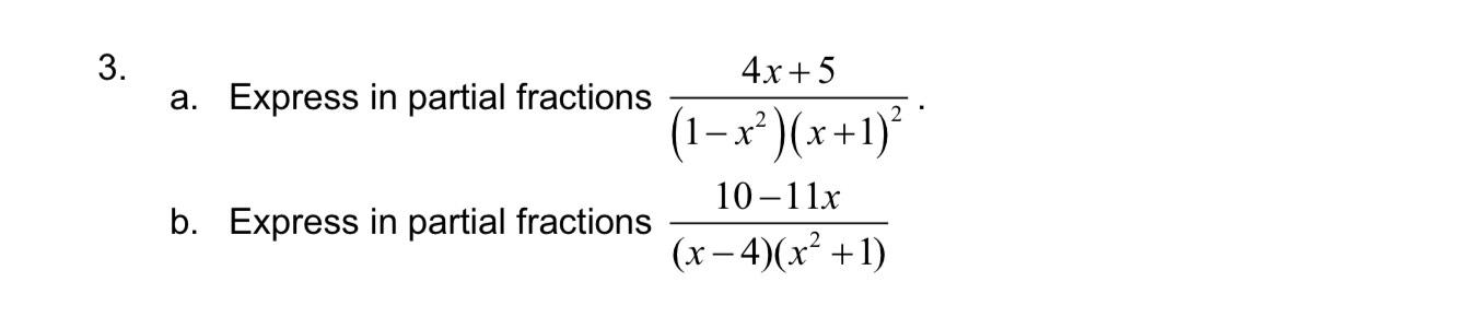 Solved 3. 4x + 5 a. Express in partial fractions (1 – | Chegg.com