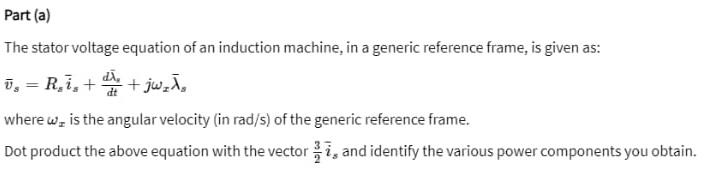 Solved Part (a) The stator voltage equation of an induction | Chegg.com