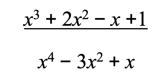 x4−3x2+xx3+2x2−x+1 | Chegg.com