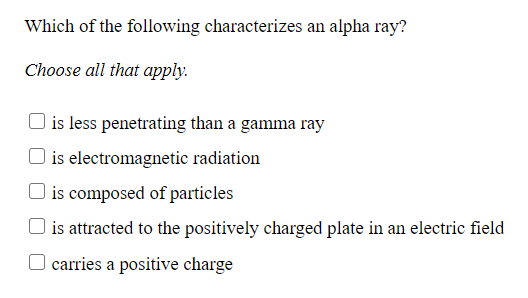 Solved The nuclear symbol for an alpha particle is The name | Chegg.com