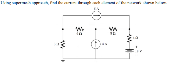 Solved Using supermesh approach, find the current through | Chegg.com