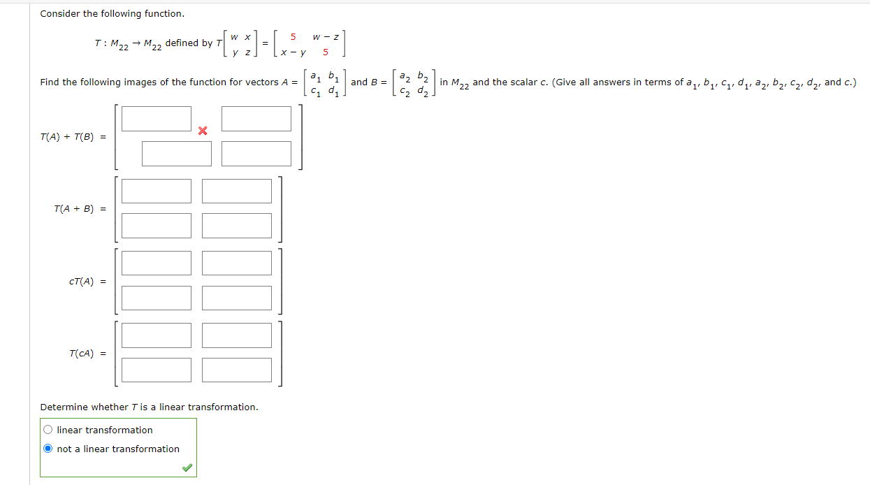 Solved Consider the following function. - T: M22 → M22 | Chegg.com