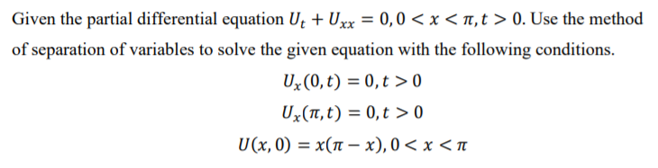 Solved Given the partial differential equation Ut + Uxx = | Chegg.com