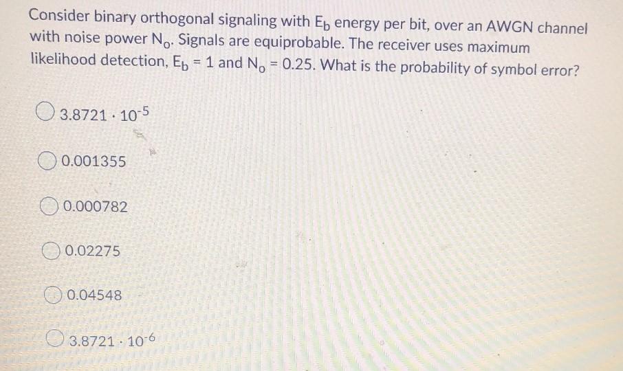 Solved Consider binary orthogonal signaling with Ep energy | Chegg.com