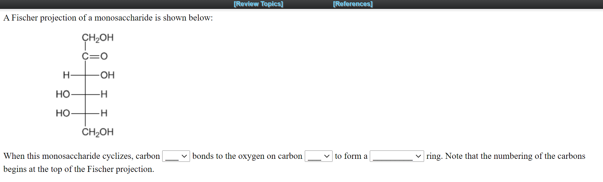 Solved A Fischer projection of a monosaccharide is shown | Chegg.com
