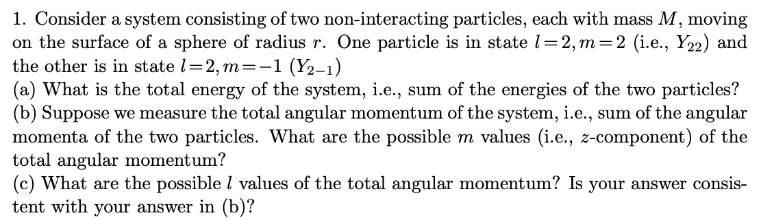 Solved 1. Consider a system consisting of two | Chegg.com