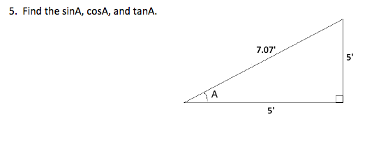 Solved 5. Find the sinA, cosA, and tanA 7.07 5' 5' | Chegg.com