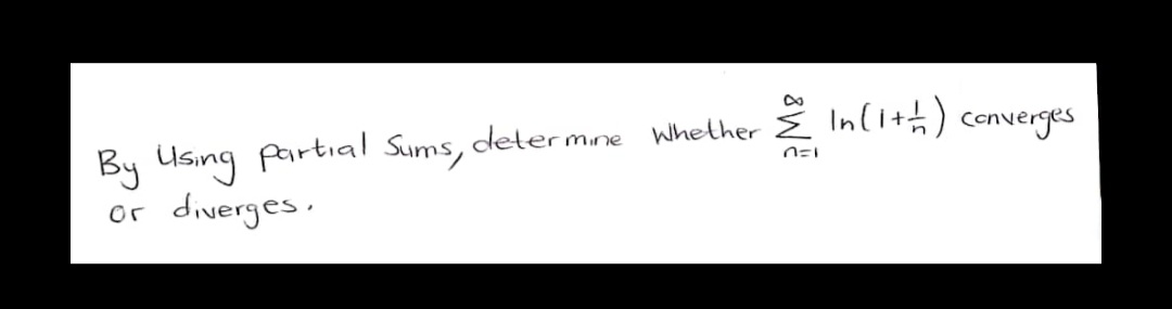 Solved By Using partial Sums, determine whether \\( | Chegg.com