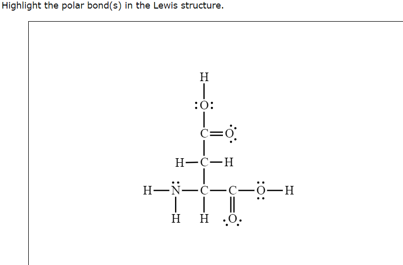 Solved Highlight the polar bond(s) in the Lewis structure. | Chegg.com