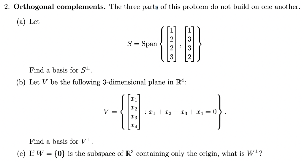 Solved 2. Orthogonal complements. The three parts of this | Chegg.com