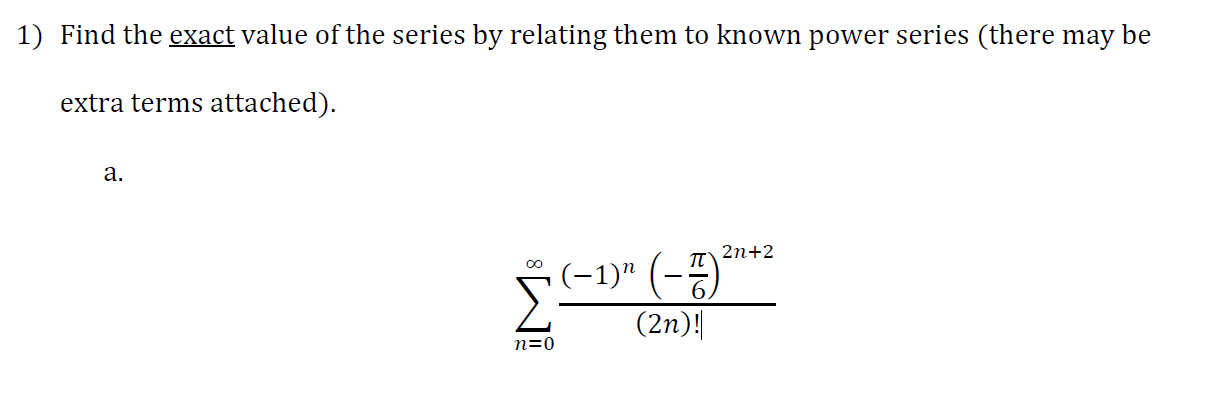 Solved 1) Find the exact value of the series by relating | Chegg.com