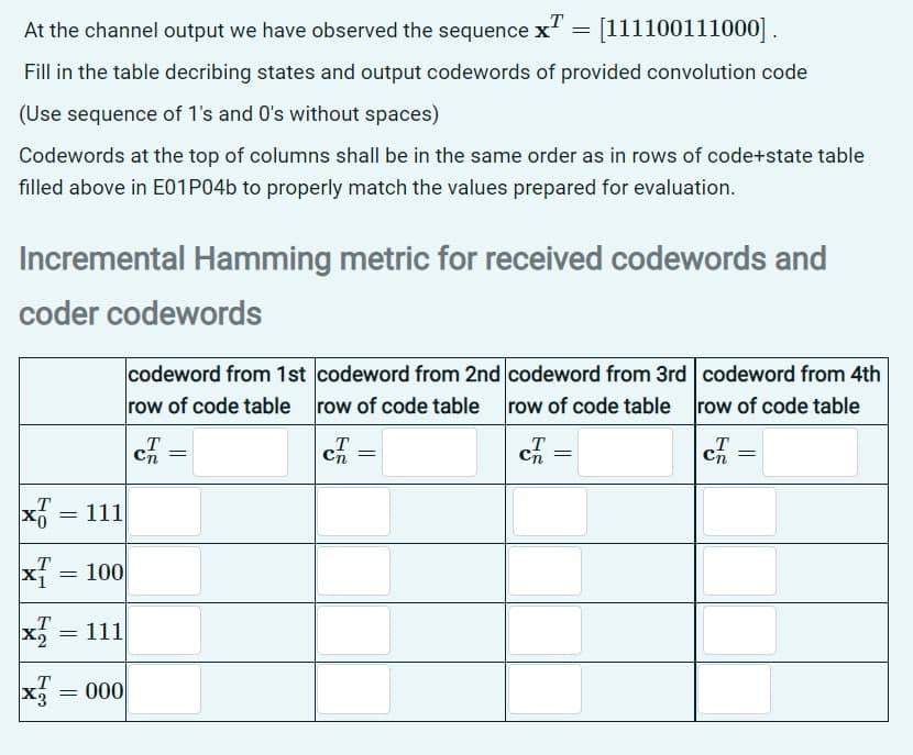 Solved - Assume convolutional code given by matrices GT = | Chegg.com