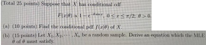 Solved (Total 25 points) Suppose that X has conditional cdf | Chegg.com