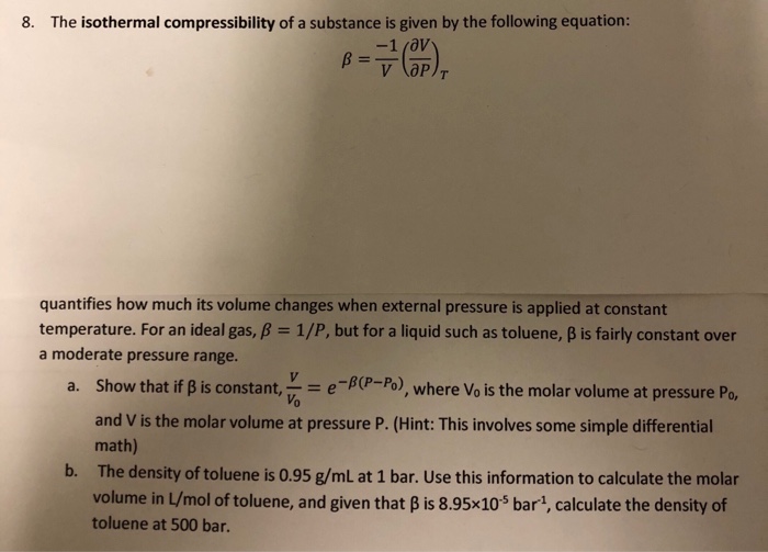 Solved 8. The isothermal compressibility of a substance is | Chegg.com