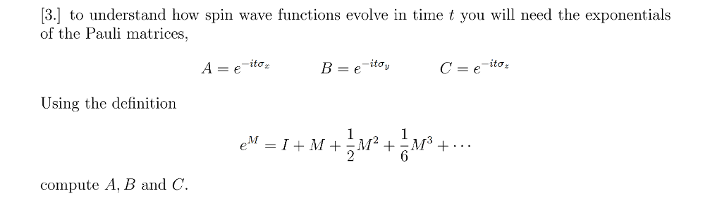 Solved 3.] to understand how spin wave functions evolve in | Chegg.com