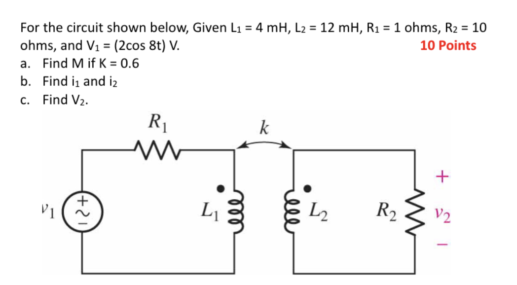 Solved For the circuit shown below, Given | Chegg.com