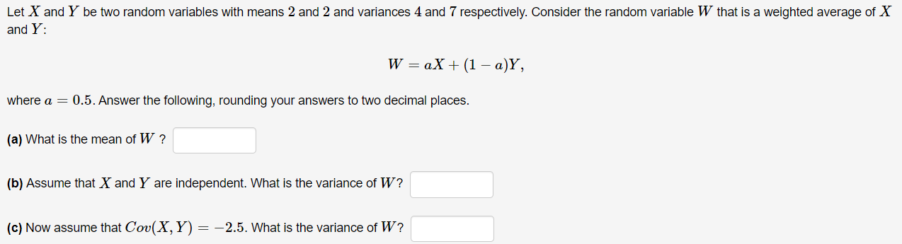 Solved Let X and Y be two random variables with means 2 and | Chegg.com