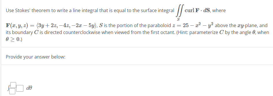 Solved Use Stokes' theorem to write a line integral that is | Chegg.com