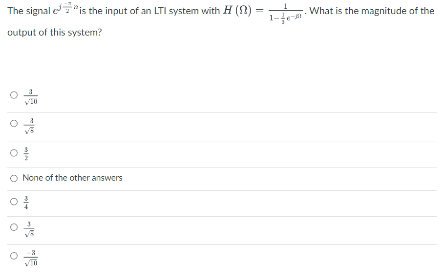 Solved The signal ej2−πn is the input of an LTI system with | Chegg.com